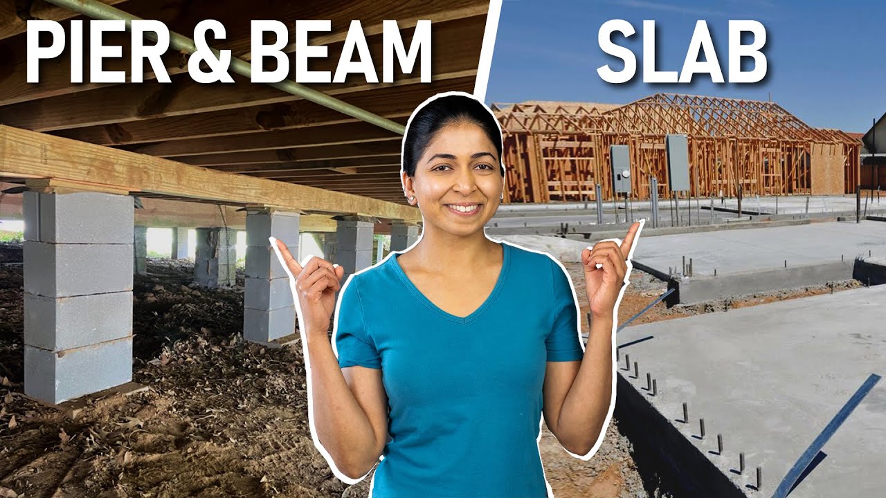 Pier and Beam vs Slab Foundations